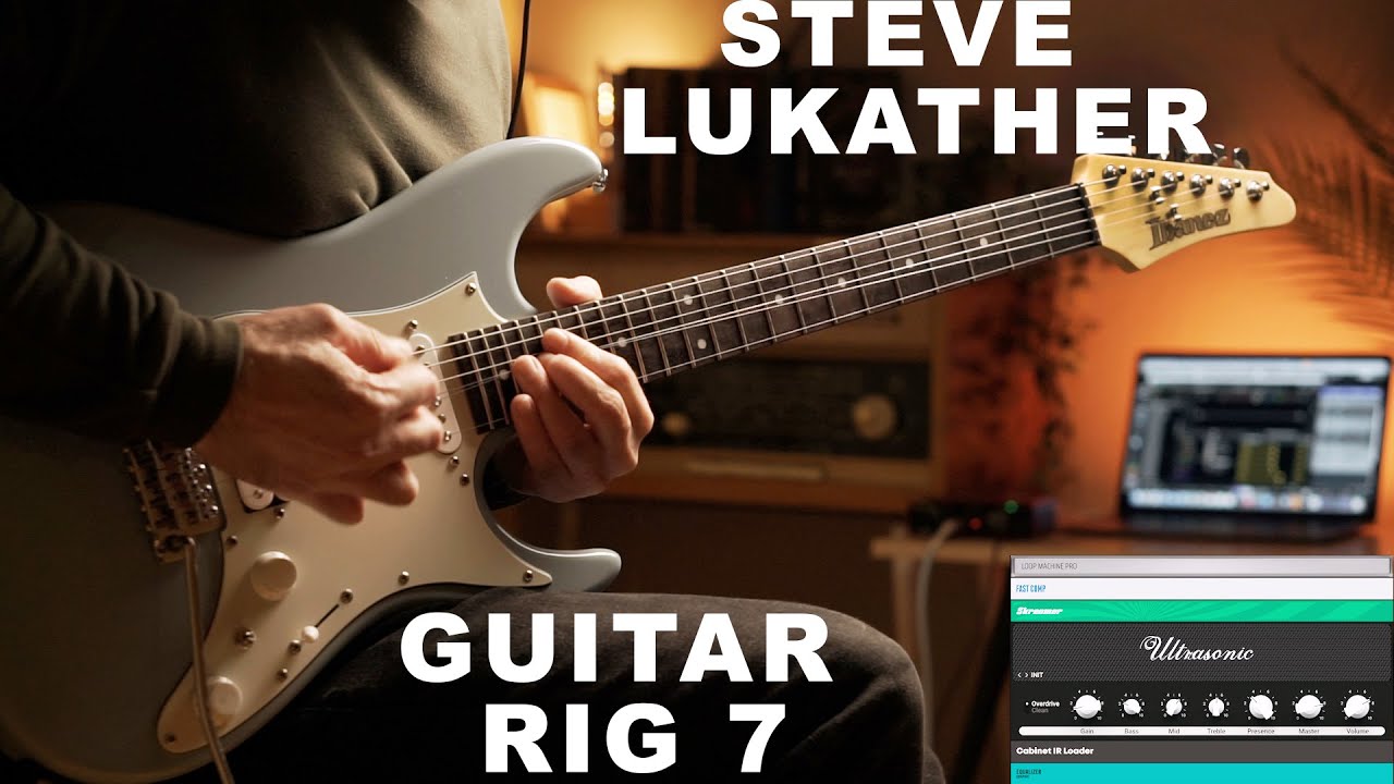 Steve Lukather Guitar Rig 7 Presets - YouTube
