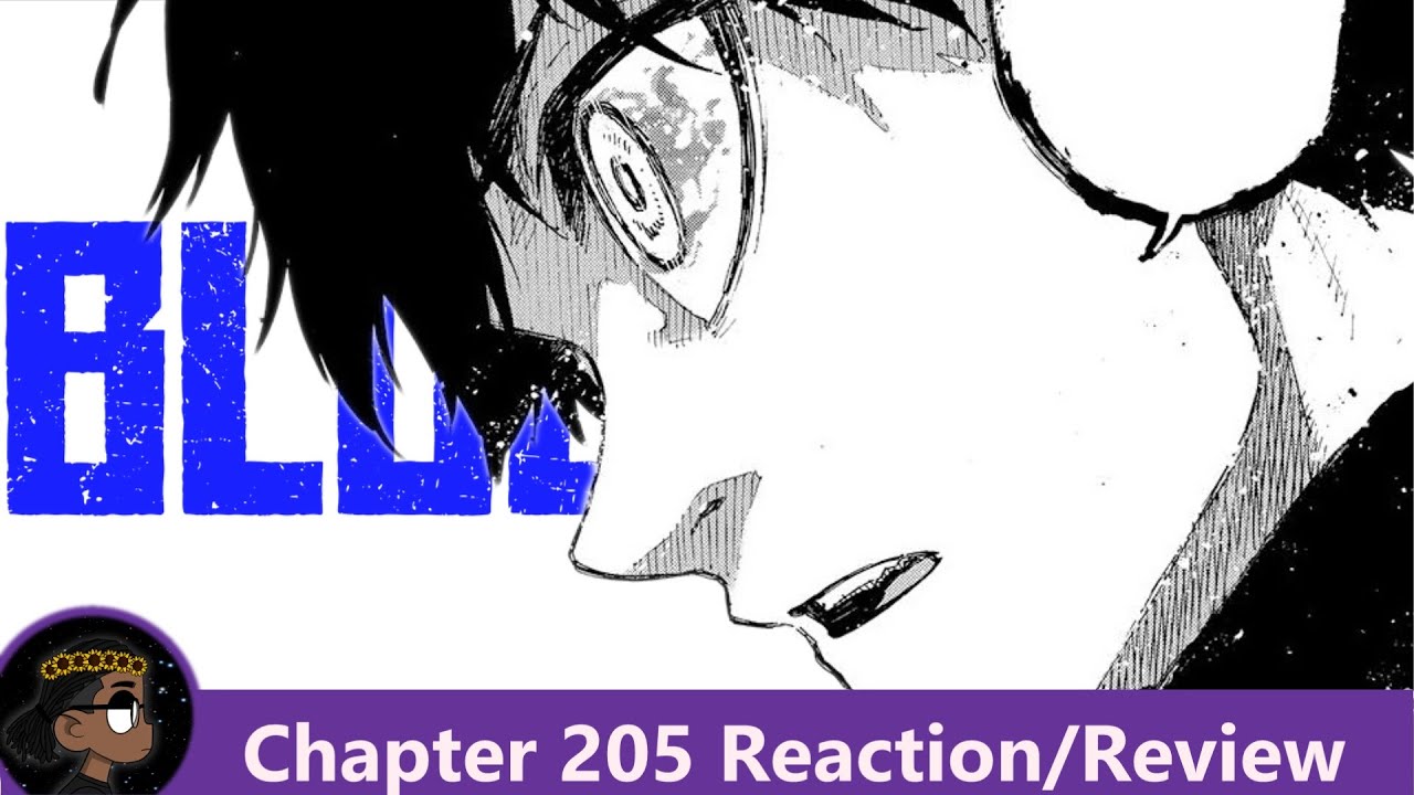 EXCELLENT CHAPTER!!! Blue Lock Chapter 205 Reaction! | 悠 - YouTube