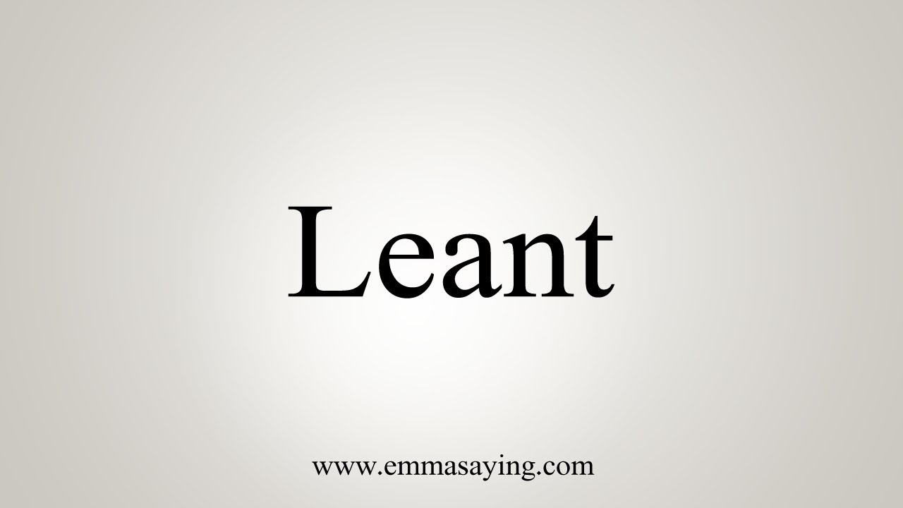 How To Say Leant - YouTube