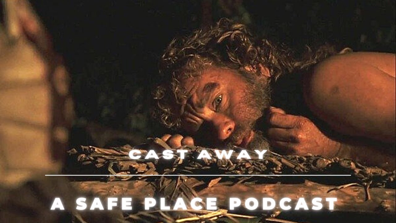 Cast Away Movie deeper meaning explained | A Safe Place Podcast - YouTube