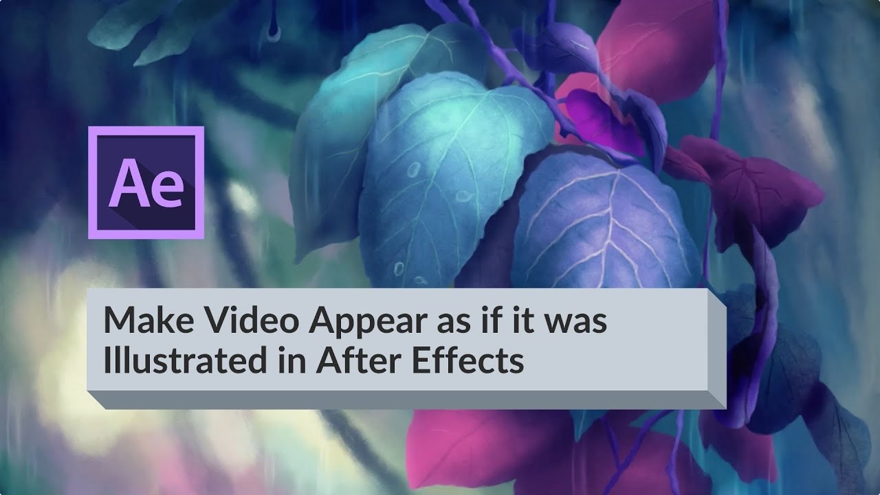 Learn How to Make Video Appear as if it was Illustrated in After ...