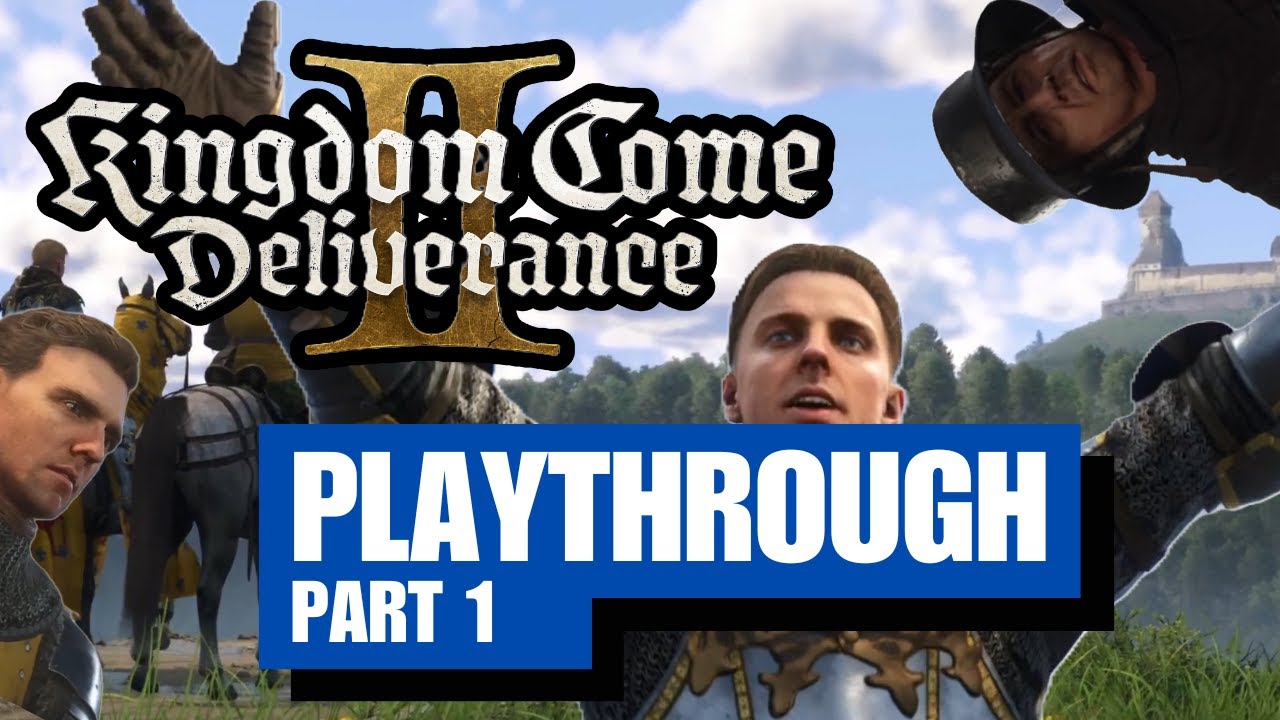 [KCD2] PART 1: COMMENTARY PLAYTHROUGH - YouTube