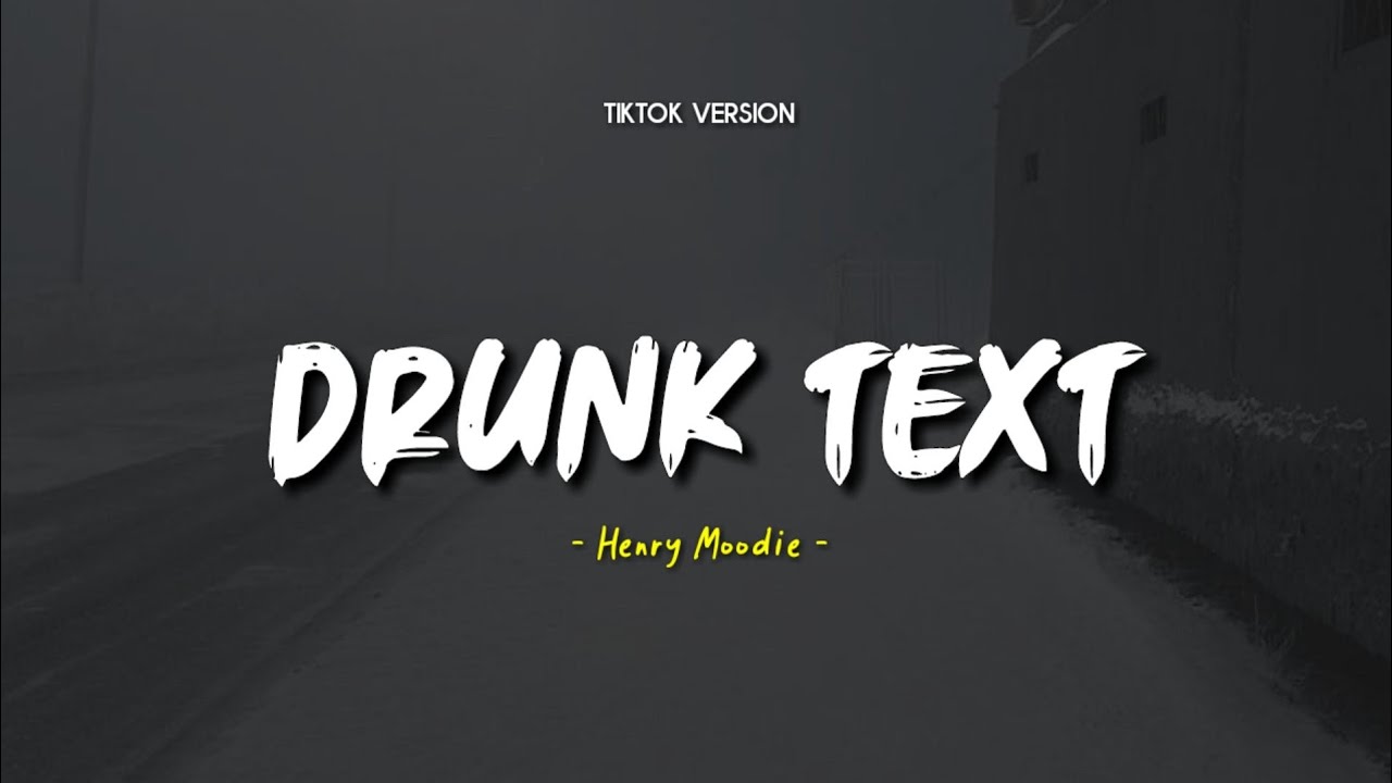 Henry Moodie - drunk text tiktok version (Lyrics + Terjemahan) - YouTube