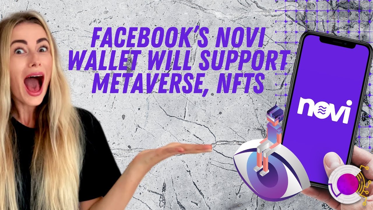 Facebook’s Novi Wallet Will Support Metaverse, NFTs - YouTube