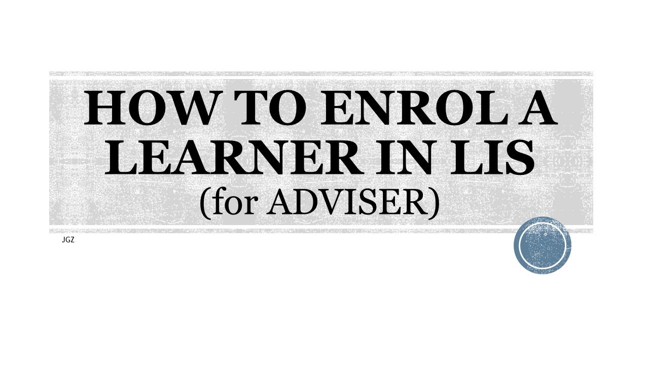 HOW TO ENROL A LEARNER IN LIS (for ADVISER ONLY) #LIS #BOSY # ...
