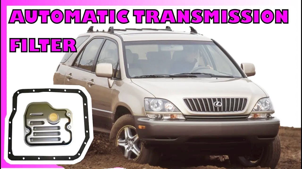Automatic Transmission Filter Replacement Lexus RX300 U140F - YouTube