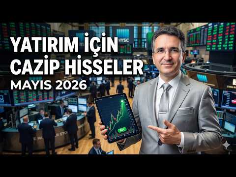 Yatırım İçin Cazip Hisseler Mayıs 2026 #borsa #hisse