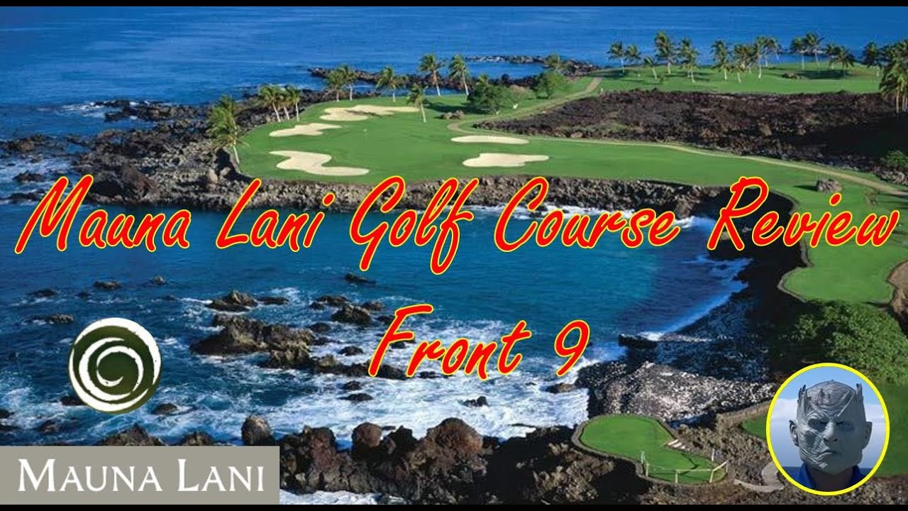 Mauna Lani Golf Course Review Part I Front 9#MaunaLani#Golf#Hawaii# ...