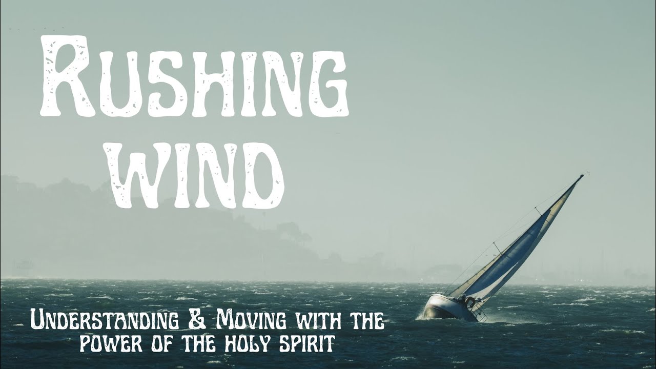 Rushing Wind - What is the Purpose of the Holy Spirit in our lives ...