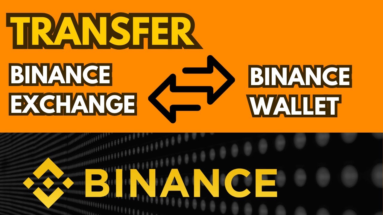 HOW TO TRANSFER COINS FROM BINANCE EXCHANGE TO BINANCE WALLET - YouTube