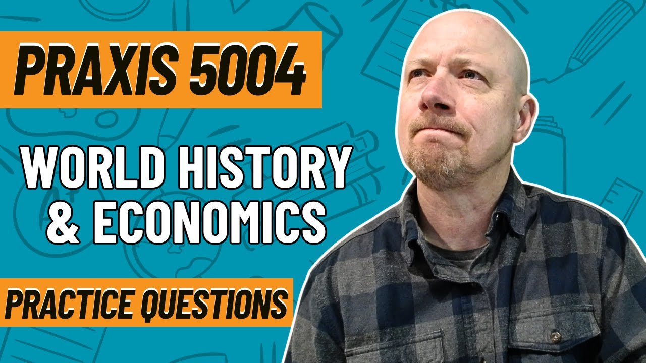 Practice Questions for World History and Economics | Praxis Elementary ...