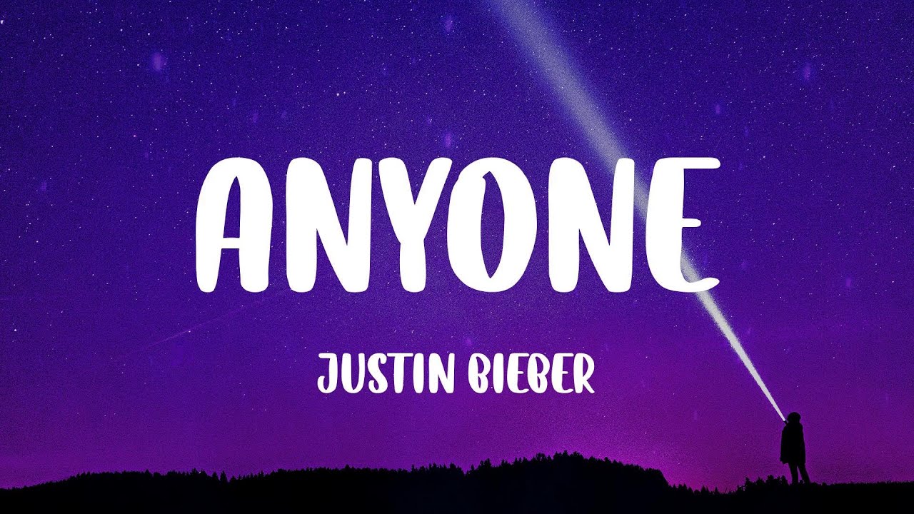 Anyone - Justin Bieber (Lyrics) - YouTube