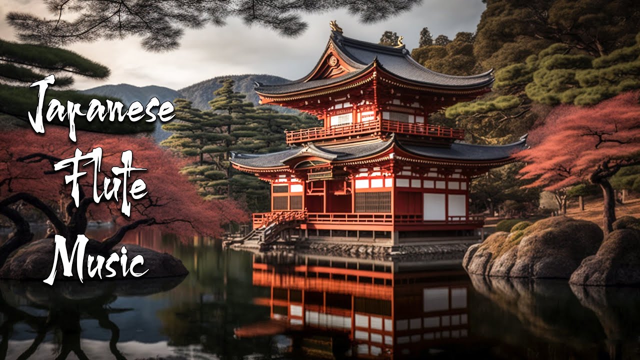 Find Inner Peace at the Temple by The Lake - Japanese Flute Music For ...