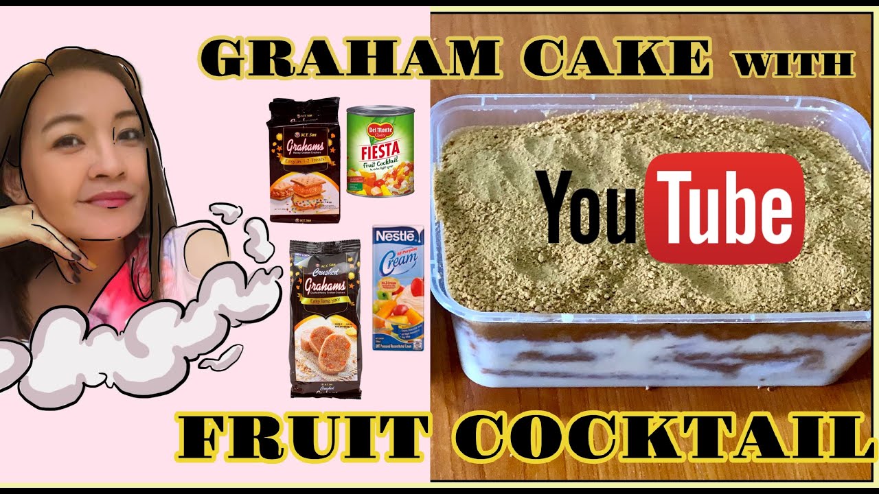 How to make GRAHAM CAKE with FRUIT COCKTAIL I simple and very easy ...
