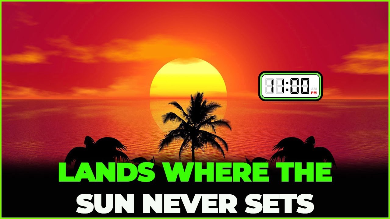 Interesting Things: Lands where the Sun never rises and never sets ...