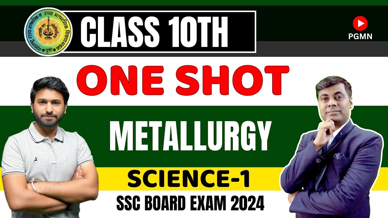 CLASS 10th ONE SHOT || Metallurgy | Science-1| SSC BOARD EXAM 2024 # ...