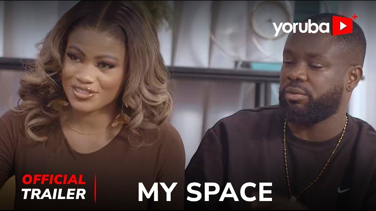 My Space (Aye Mi) Yoruba Movie 2024 | Official Trailer | Now Showing On ...