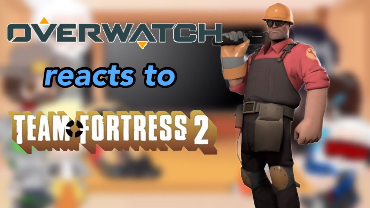 Overwatch reacts to Team Fortress 2 |episode 6: meet the engineer ...