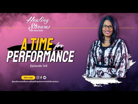 Healing Streams with Pastor Femi Pitan (Episode 145 ) - A Time For ...