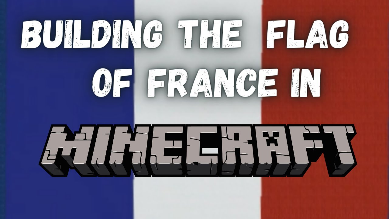 Building The Flag of France (French Republic) in Minecraft | Red Riv ...