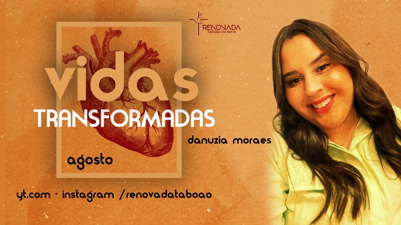 🔵 Danuzia Moraes I Vidas Transformadas - YouTube