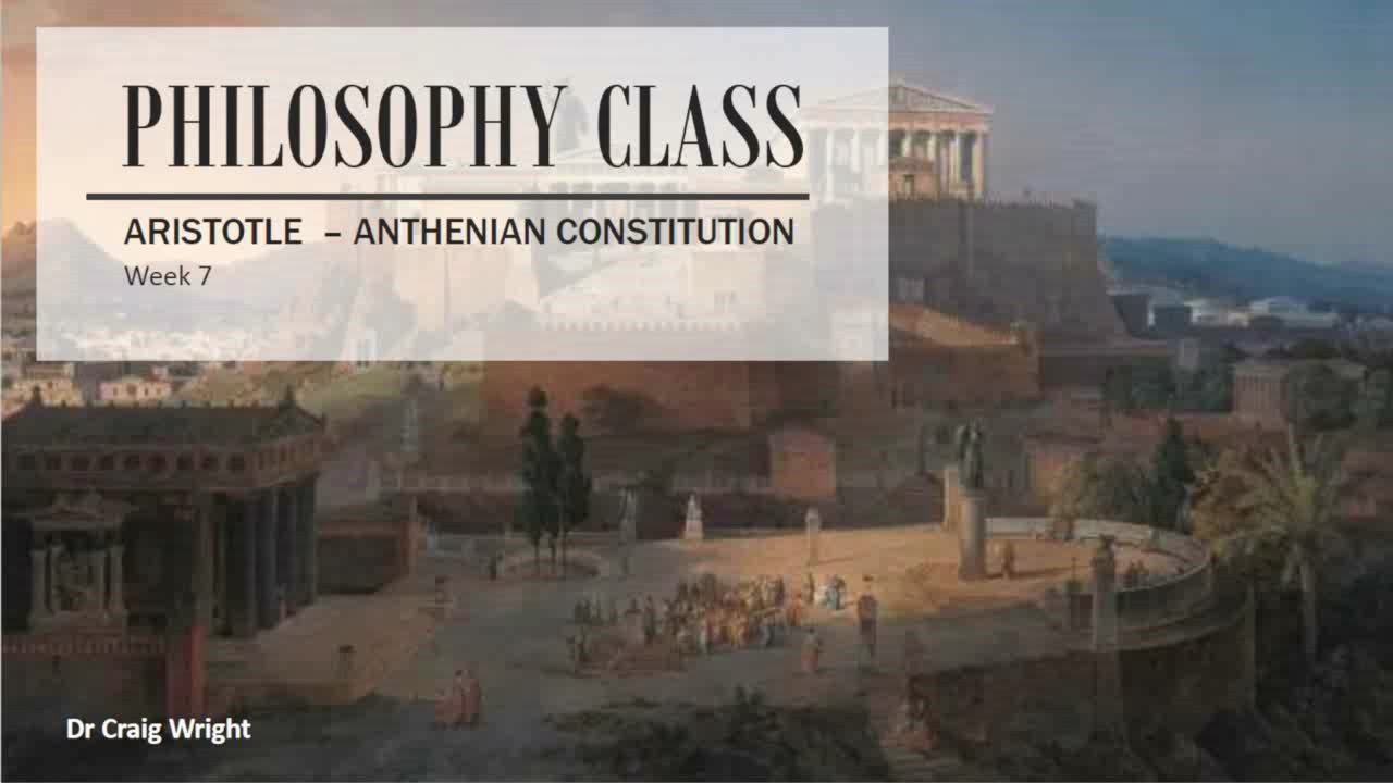 Philosophy Class 7 - Aristotle - Athenian Constitution with Dr Craig S ...
