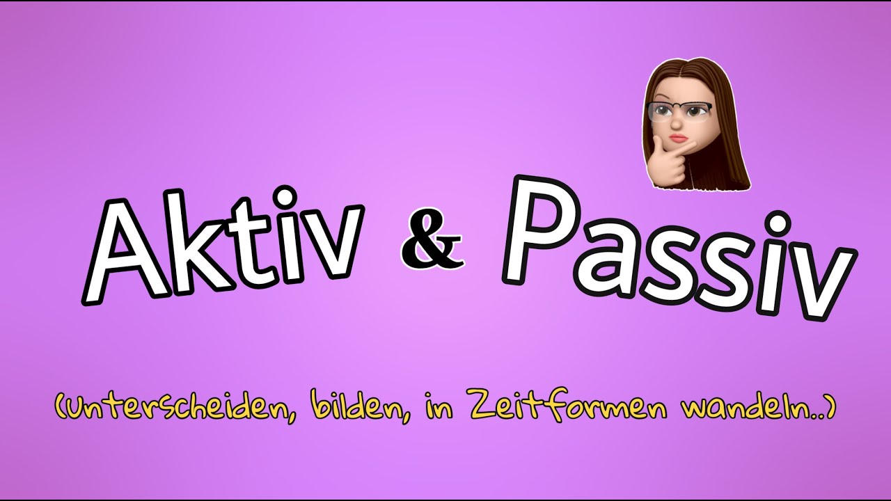 Aktiv und Passiv bilden (+Beispiele mit Zeitformen) | Learn with Elina ...