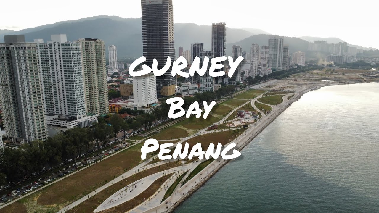 Visit Penang Gurney Bay's seaside park view - YouTube
