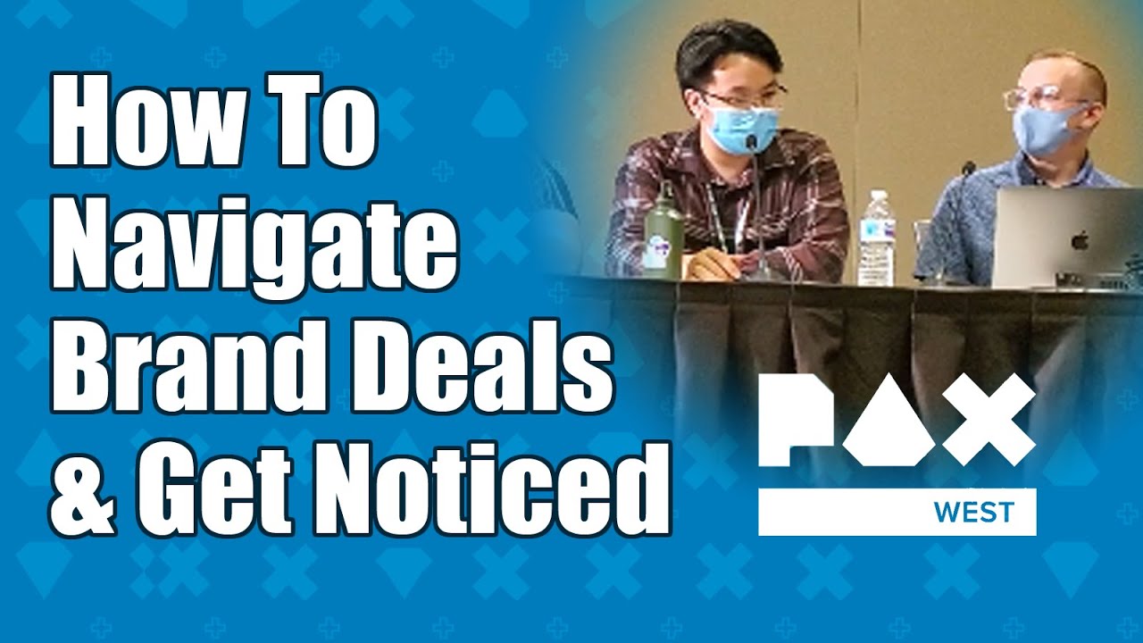 How To Navigate Brand Deals and Get Noticed - PAX West 2021 Panel - YouTube
