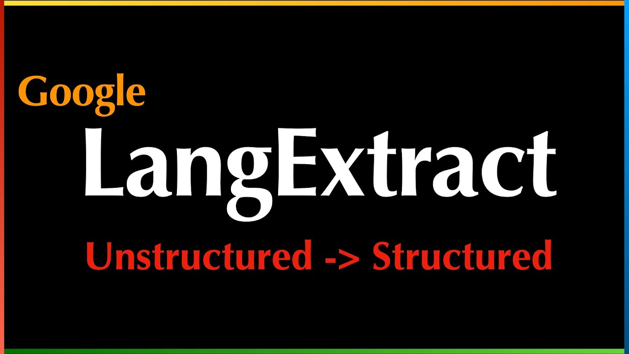 Google LangExtract: Unstructured Docs to Structured Data - YouTube