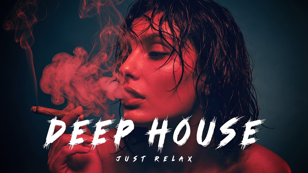 Smoke Mood 🚬 Just Relax | Deep House Mix 2026 🎧 Chill / Midnight ...