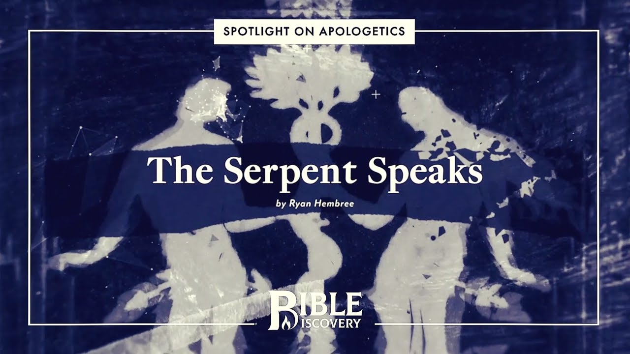 Did the Serpent Really Speak? | Spotlight on Apologetics | The Serpent ...