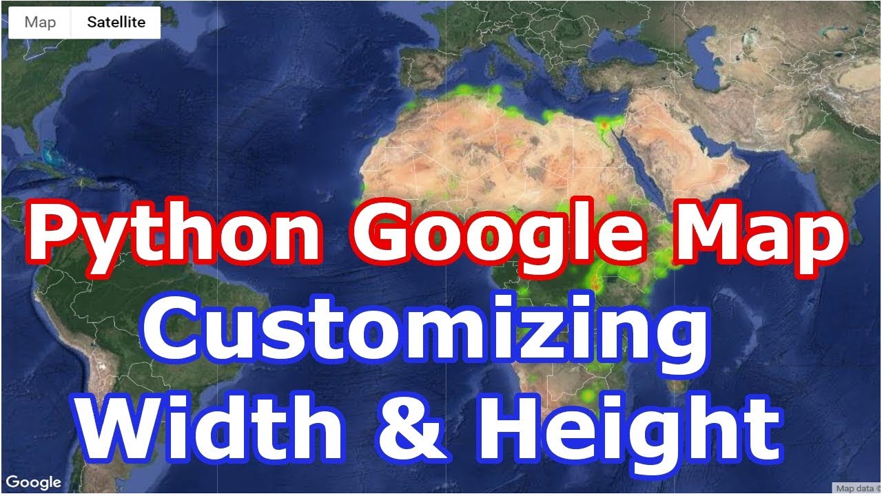 Python Google Map Customizing Width Height Creating Heatmap YouTube Python Google Map Customizing Width Height Creating Heatmap YouTube