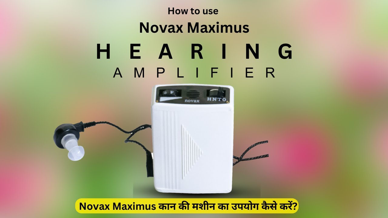 How to Use Novax Maximus Hearing Amplifier Aid| by Deepak Talwar # ...