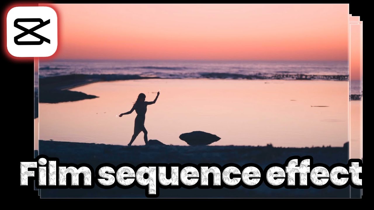 How to add Film sequence effect to video in Cap Cut - YouTube
