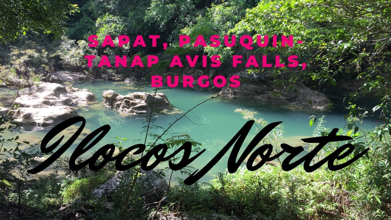 SAPAT, PASUQUIN-TANAP AVIS FALLS, BURGOS ILOCOS NORTE - YouTube