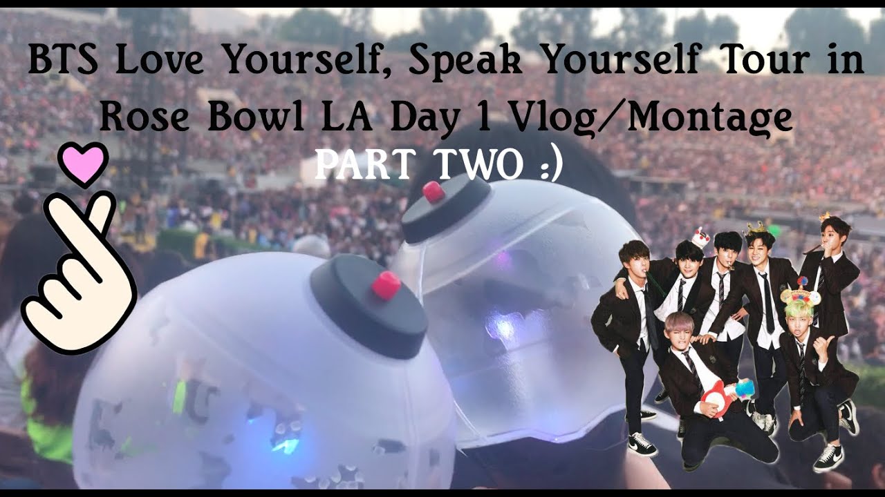 bts love yourself, speak yourself: rose bowl day 1 concert vlog PART 2 ...