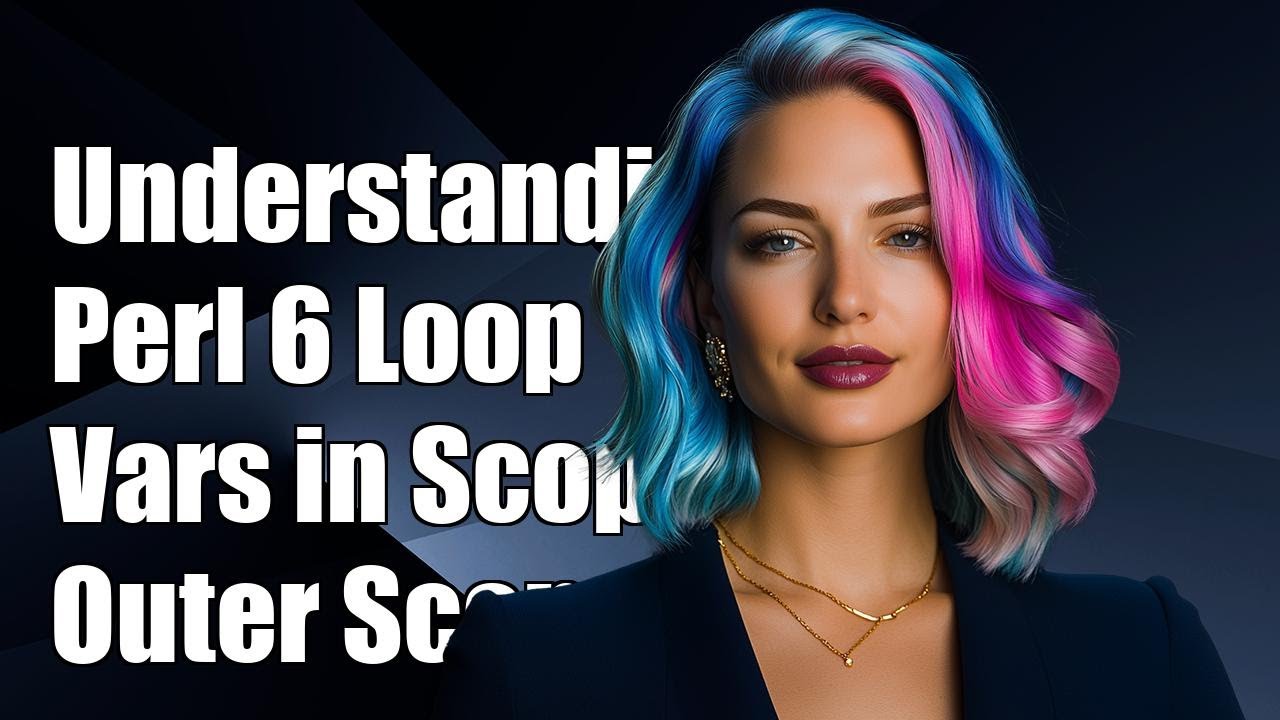 Understanding Perl 6: Why Loop Variables Are Declared in Outer Scope ...