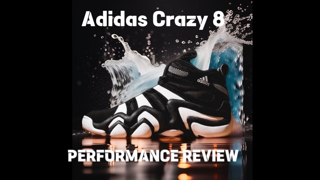 Discover the Truth: Adidas Crazy 8 Performance Revealed - YouTube