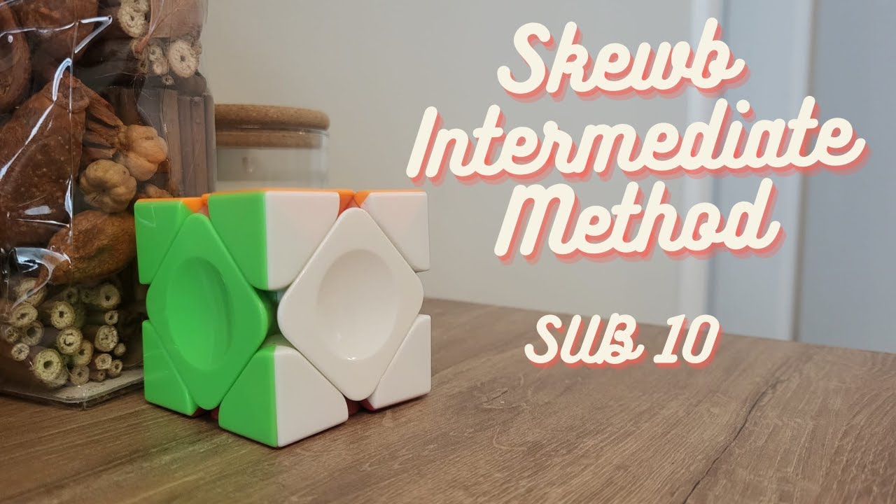 How to get sub 10 on Skewb | Sarah's Intermediate Method - YouTube