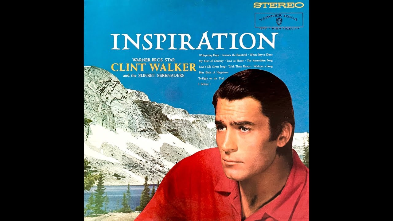 "Inspiration" (Complete) - Clint Walker with Ralph Carmichael & Jimmy ...