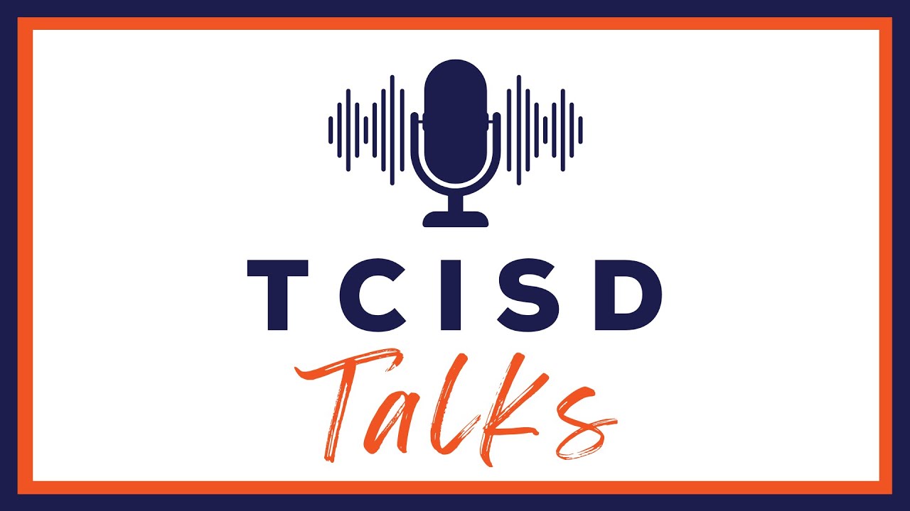 TCISD Talks: Back to School Insights - A Conversation with ...