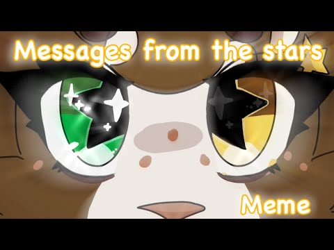 Messages from the stars // Animation Meme // - YouTube