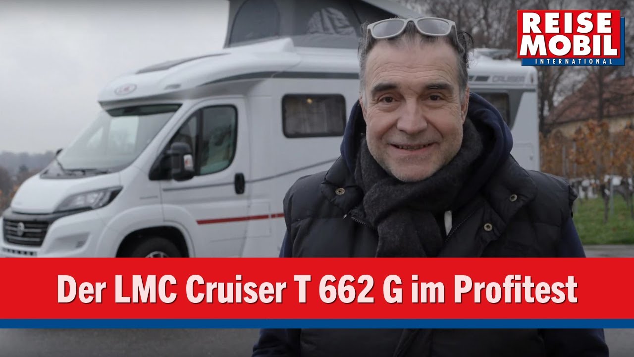 Der LMC Cruiser T 662 G im Profitest von Reisemobil International - YouTube