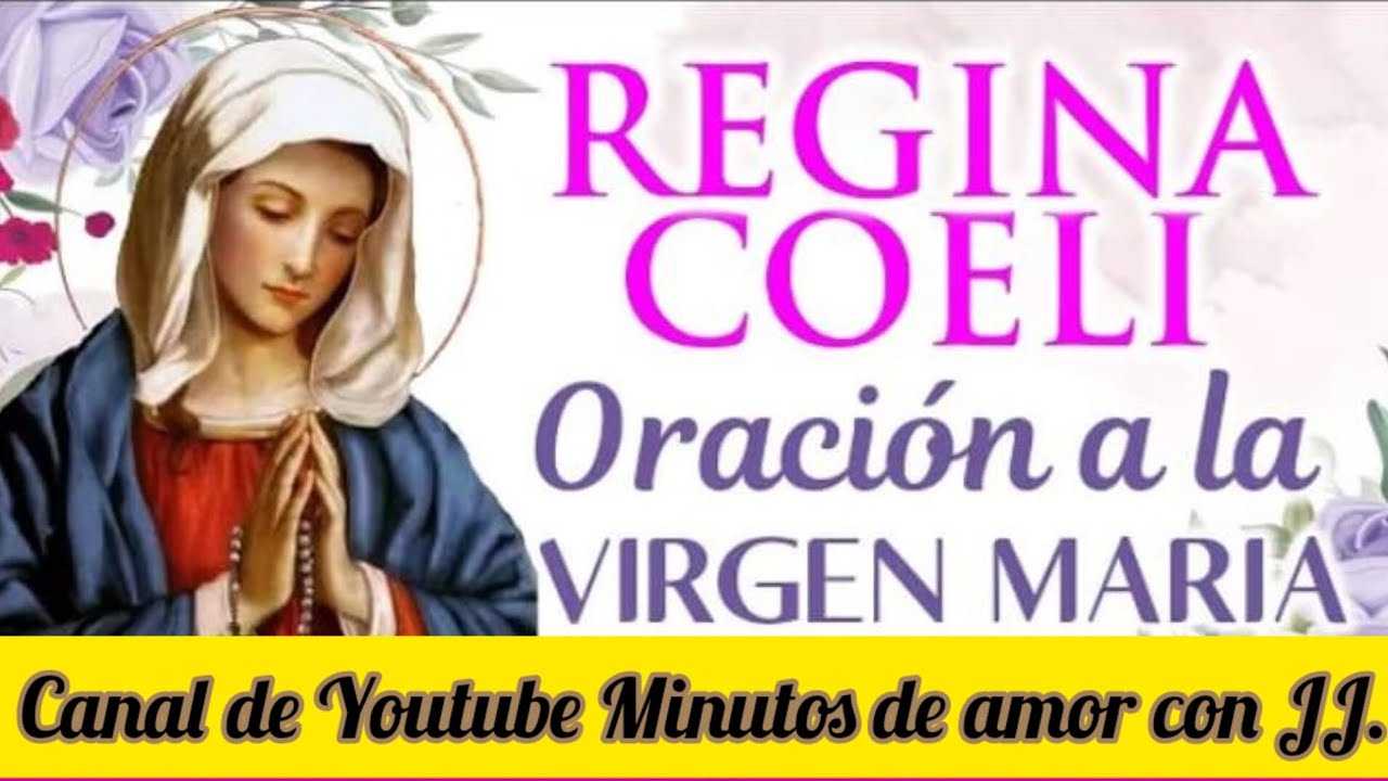 Regina Caeli Del Dia-Alegrate y goza virgen María, aleluya.🕊️🌹🙌🙏 - YouTube