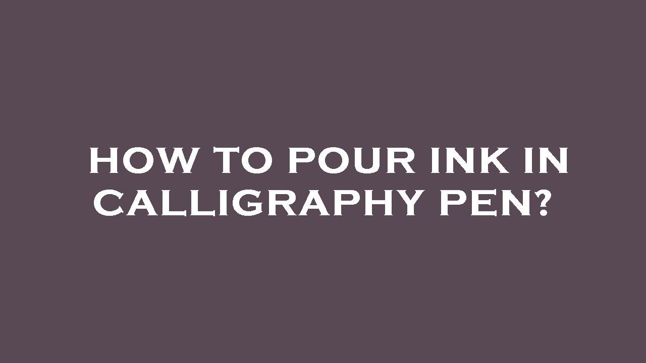 How to pour ink in calligraphy pen? - YouTube