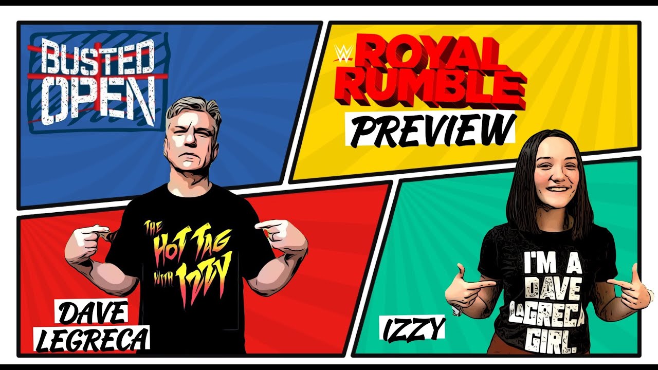 The Hot Tag with Izzy 2021 WWE Royal Rumble Preview with Dave LeGreca ...