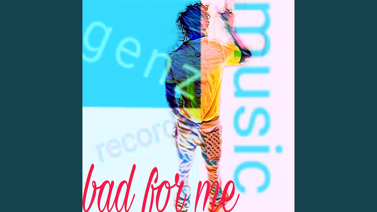 Bad for me - YouTube Music