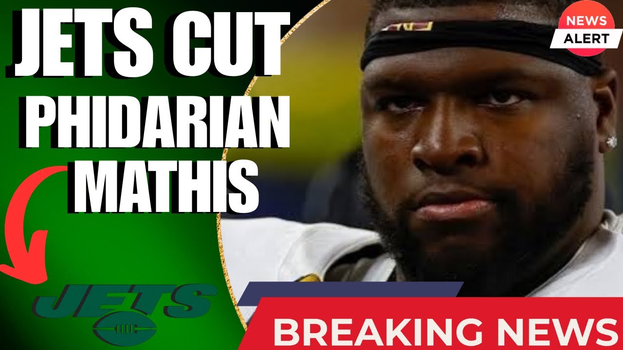 🚨BREAKING NEWS🚨 Jets cut Phidarian Mathis after adding Harrison ...