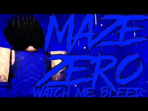 Maze Zero “Watch Me Bleed” Theme Song - YouTube